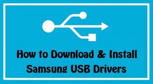 Download Samsung USB Drivers for Windows - (32/64 Bit)