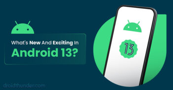 Android 13 features: List of supported Devices